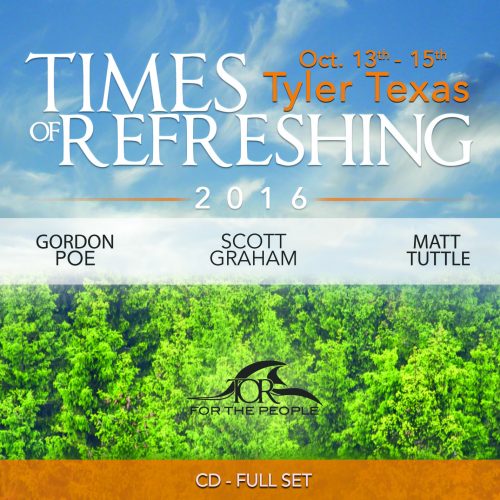 2016 TOR Tyler TX - CDs - Gordon Poe Ministries
